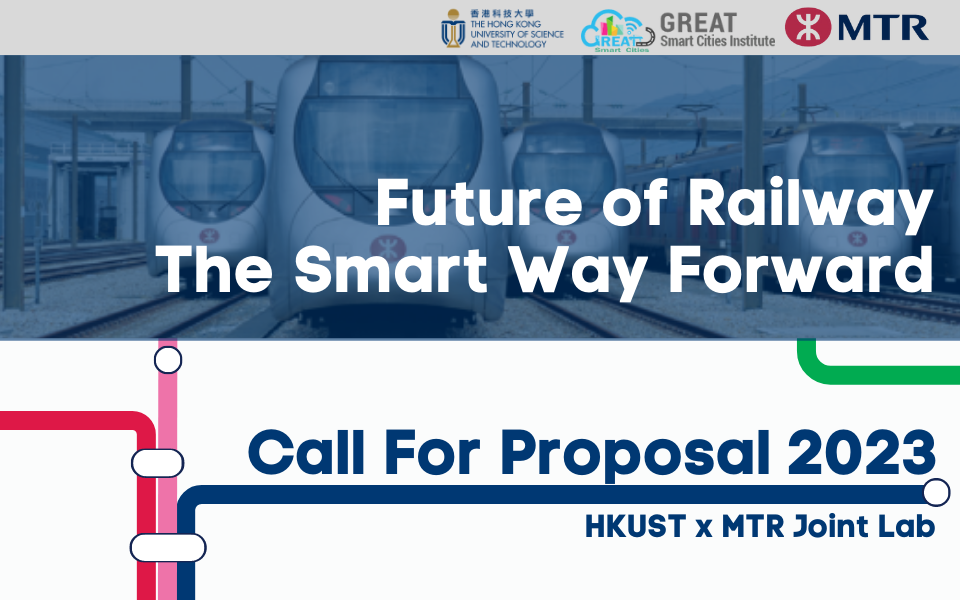 HKUST x MTR Joint Lab: Call for Proposal 2023 | GREAT Smart Cities Institute